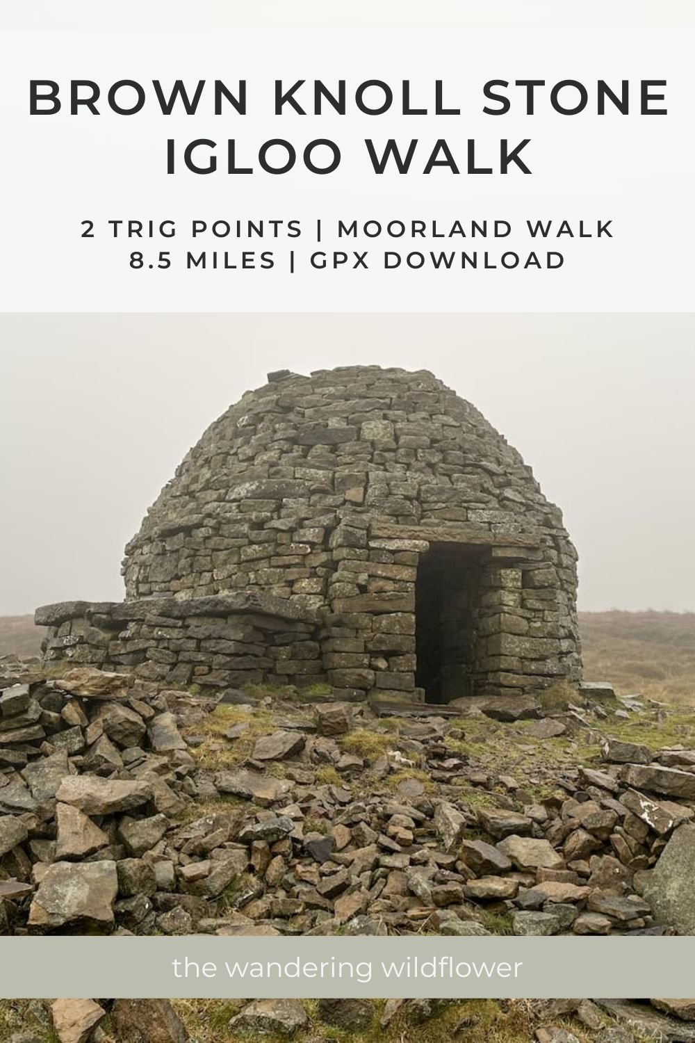 Brown Knoll Stone Igloo Walk | 9 Miles